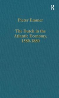The Dutch in the Atlantic Economy, 1580-1880 | Buch 978-0-86078-697-9