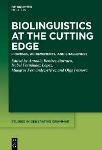 Biolinguistics at the Cutting Edge | Buch 978-3-11-129335-6