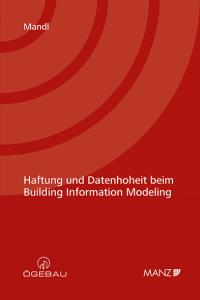 Haftung und Datenhoheit beim Building Information Modeling | Buch 978-3 ...