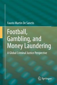 Football, Gambling, and Money Laundering | Buch 978-3-319-05608-1