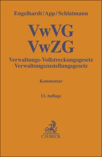 Verwaltungs-Vollstreckungsgesetz, Verwaltungszustellungsgesetz. VwVG ...