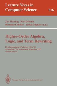Higher-Order Algebra, Logic, and Term Rewriting | Buch 978-3-540-58233-5