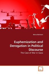 Euphemization and Derogation in Political Discourse | Buch 9783639245899