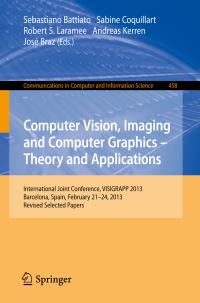 Computer Vision, Imaging and Computer Graphics: Theory and Applications | Buch 978-3-662-44910-3