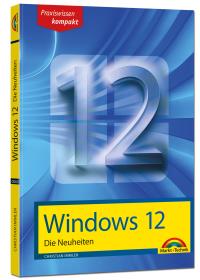 Windows 12 - Die Neuheiten | Buch 978-3-9881006-9-6
