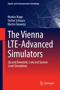 The Vienna LTE-Advanced Simulators | Buch 978-981-10-0616-6
